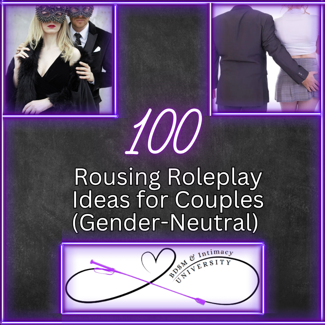100 Rousing Role Play Ideas for Couples (Gender-Neutral) – Miss Mackenzee