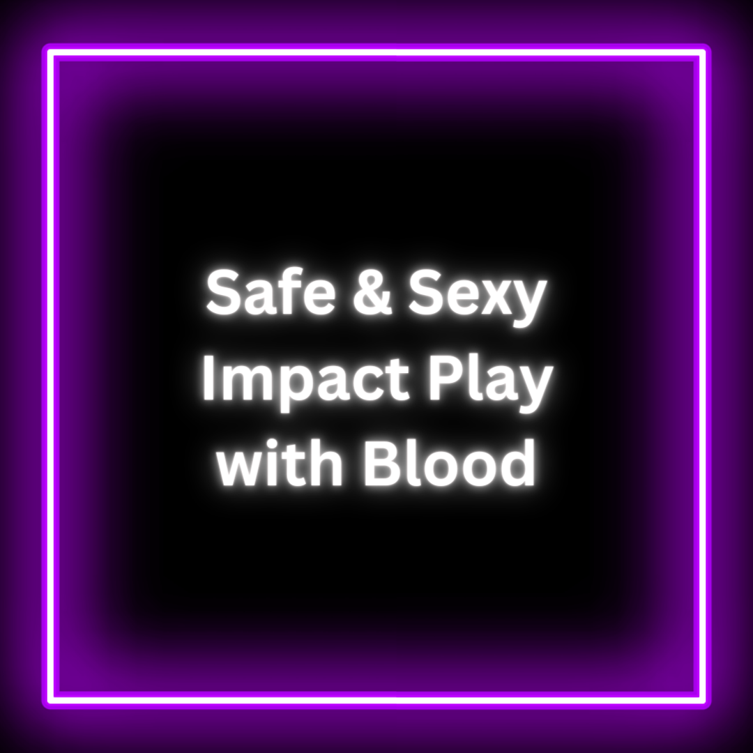 Safe and Sexy Impact Play with Blood – Miss Mackenzee